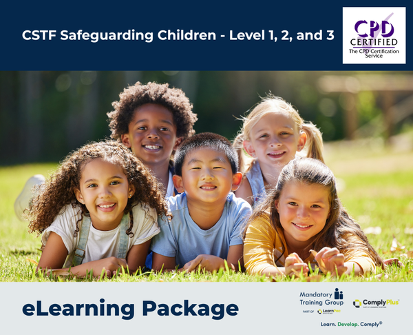 CSTF Safeguarding Children - Level 1, 2, and 3 - The Mandatory Training ...
